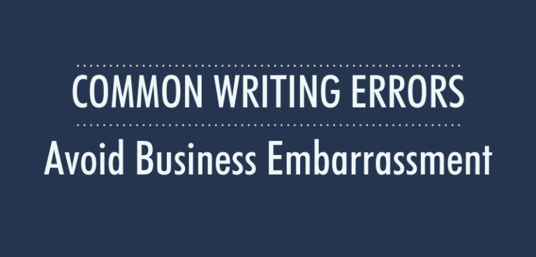 Common Writing Errors: Avoid Business Embarrassment